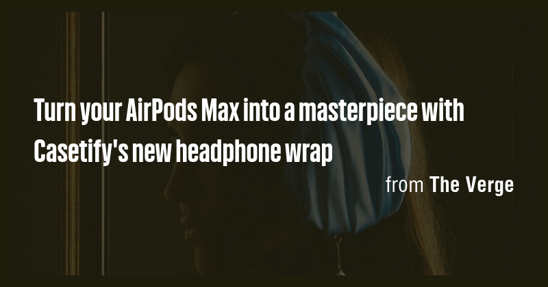 Turn your AirPods Max into a masterpiece with Casetify's new headphone ...