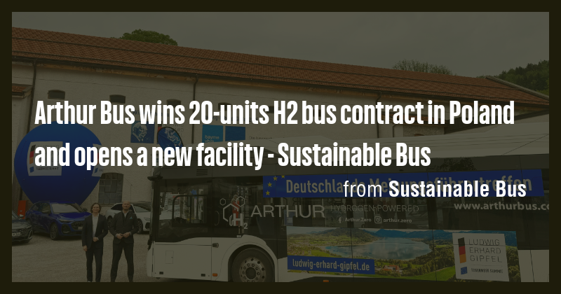 Arthur Bus wins 20-units H2 bus contract in Poland and opens a new ...