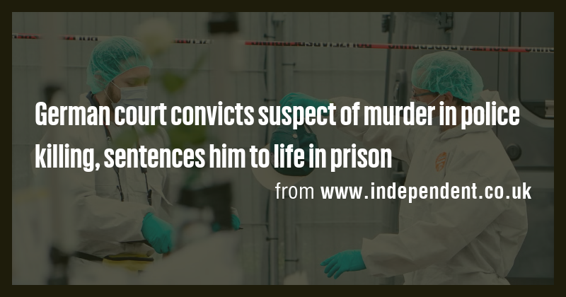 German court convicts suspect of murder in police killing, sentences ...