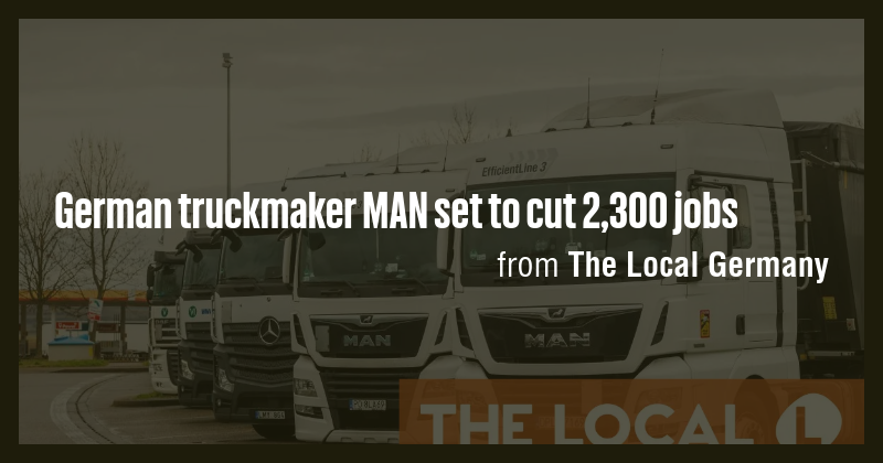 German truckmaker MAN set to cut 2,300 jobs - Briefly