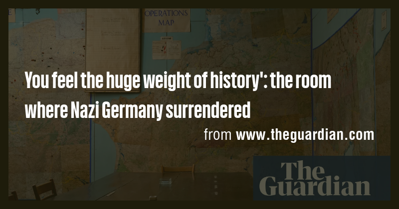 You feel the huge weight of history': the room where Nazi Germany ...
