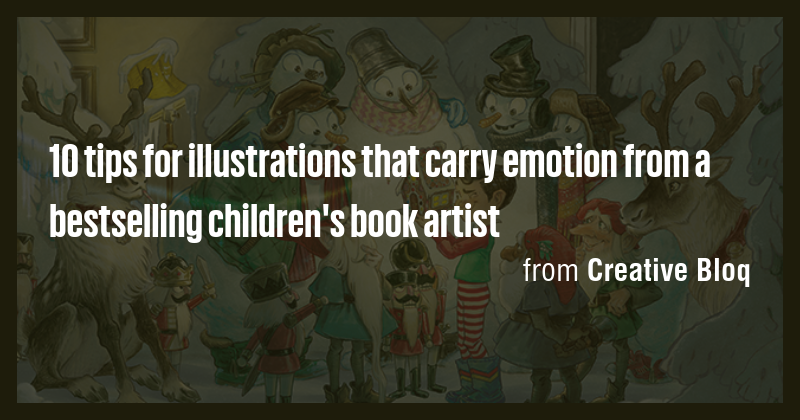 10 tips for illustrations that carry emotion from a bestselling ...