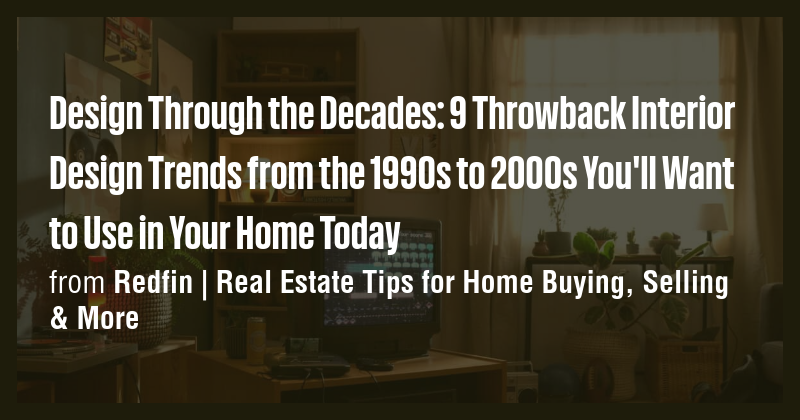 Design Through the Decades: 9 Throwback Interior Design Trends from the ...