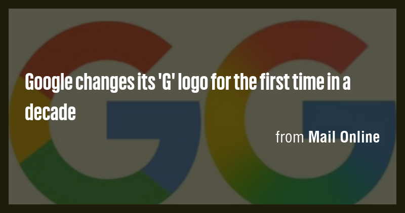 Google changes its 'G' logo for the first time in a decade - Briefly