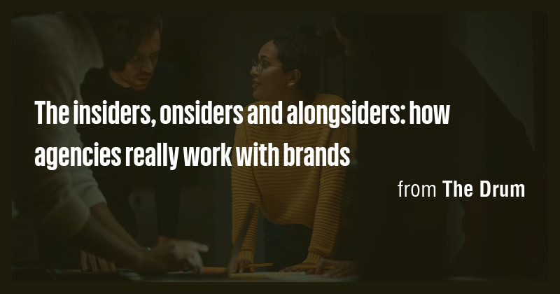 The insiders, onsiders and alongsiders: how agencies really work with ...