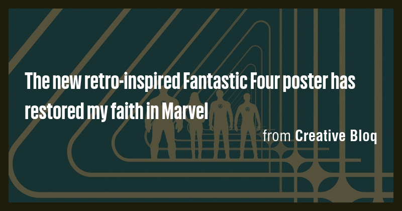 The new retro-inspired Fantastic Four poster has restored my faith in ...