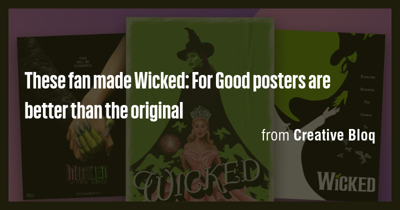 These fan made Wicked: For Good posters are better than the original ...
