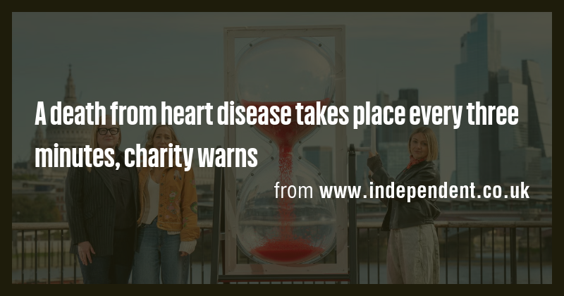 A death from heart disease takes place every three minutes, charity ...