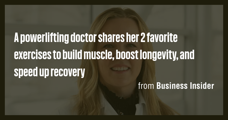 A powerlifting doctor shares her 2 favorite exercises to build muscle ...