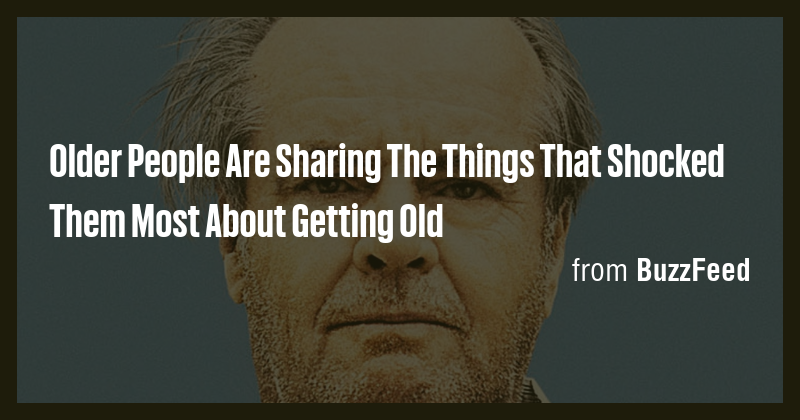 Older People Are Sharing The Things That Shocked Them Most About ...