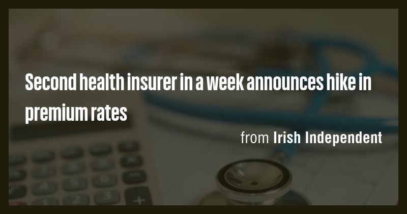 Second health insurer in a week announces hike in premium rates - Briefly