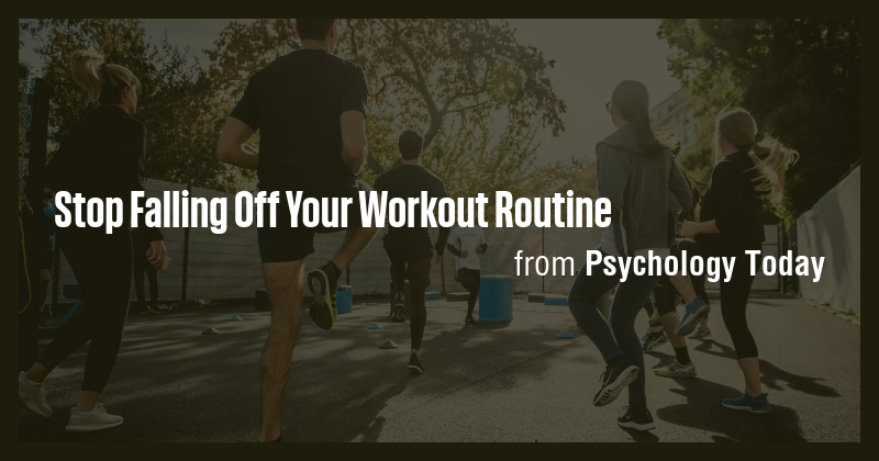 Stop Falling Off Your Workout Routine - Briefly