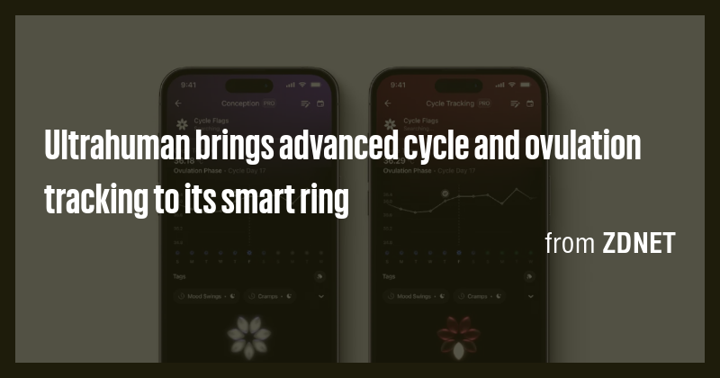 Ultrahuman brings advanced cycle and ovulation tracking to its smart ...