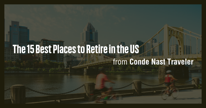 The 15 Best Places to Retire in the US - Briefly