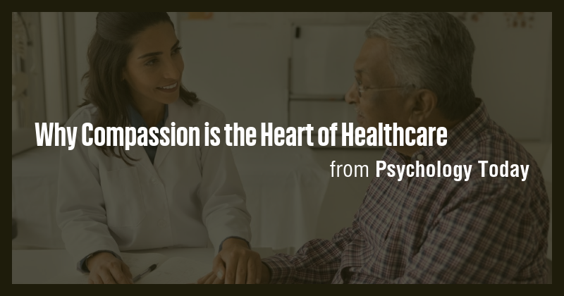 Why Compassion is the Heart of Healthcare - Briefly