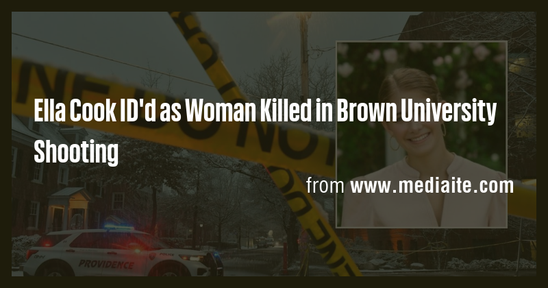 Ella Cook ID'd as Woman Killed in Brown University Shooting - Briefly