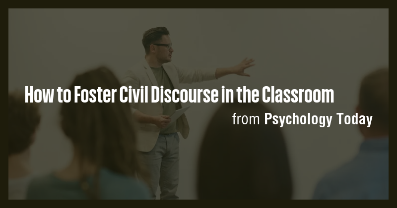 How to Foster Civil Discourse in the Classroom - Briefly