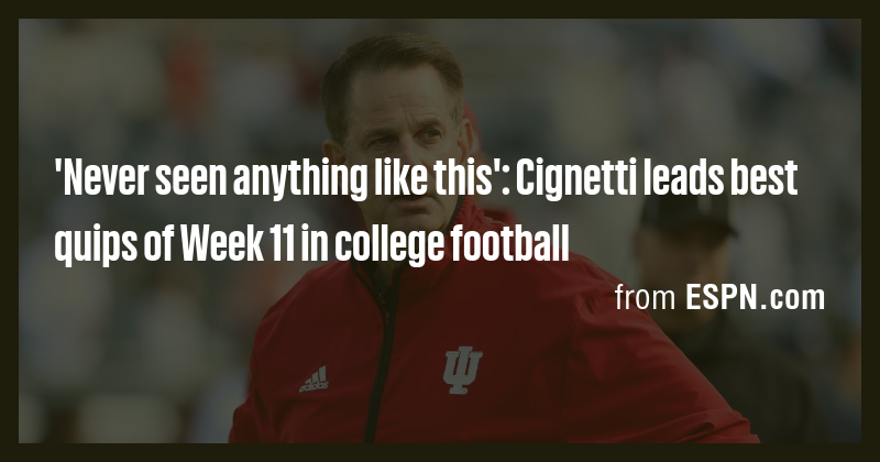 'Never seen anything like this': Cignetti leads best quips of Week 11 ...
