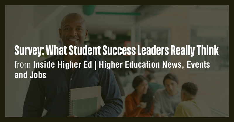 Survey: What Student Success Leaders Really Think - Briefly