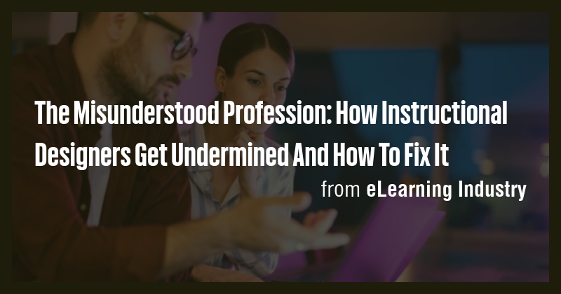 The Misunderstood Profession: How Instructional Designers Get ...