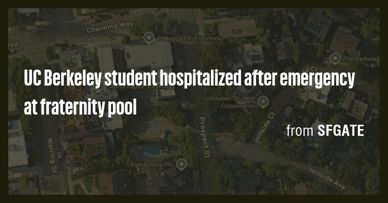 UC Berkeley student hospitalized after emergency at fraternity pool ...