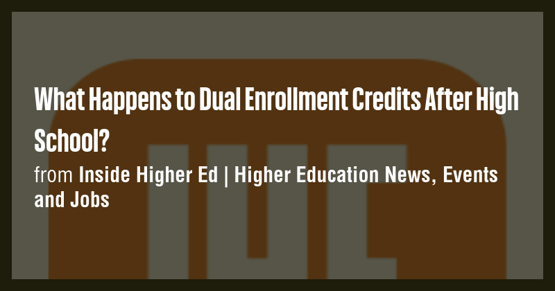 What Happens to Dual Enrollment Credits After High School? - Briefly