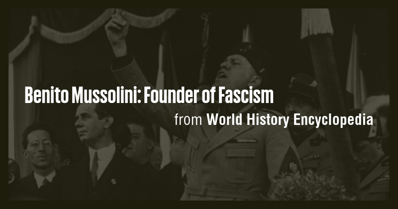 Benito Mussolini: Founder of Fascism - Briefly