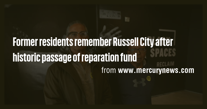 Former residents remember Russell City after historic passage of ...