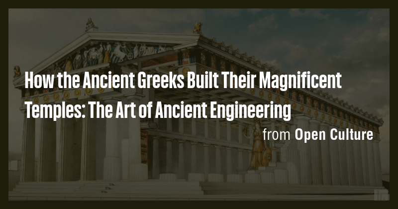 How the Ancient Greeks Built Their Magnificent Temples: The Art of ...