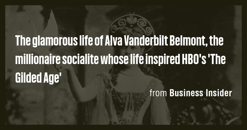 The glamorous life of Alva Vanderbilt Belmont, the millionaire ...