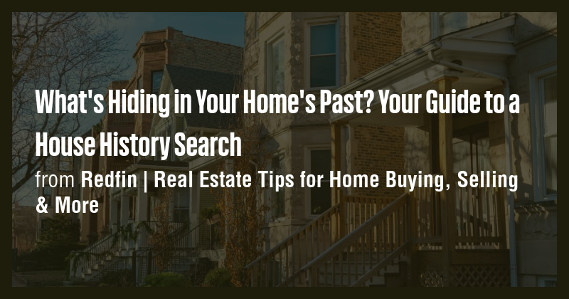 What's Hiding in Your Home's Past? Your Guide to a House History Search ...