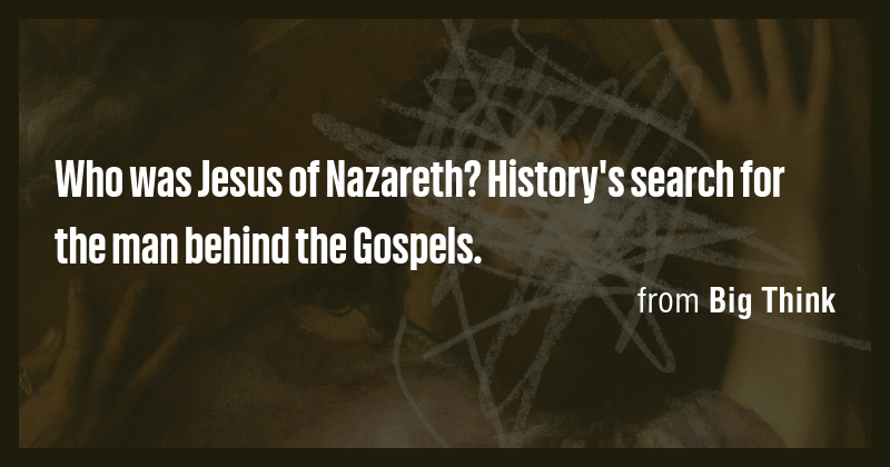 Who was Jesus of Nazareth? History's search for the man behind the ...