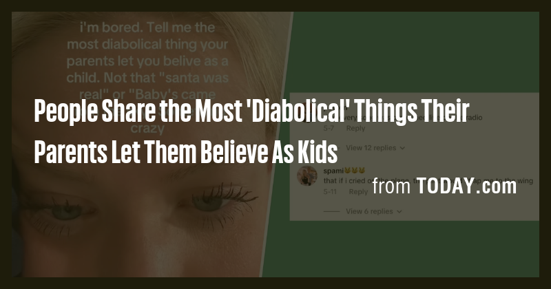 People Share the Most 'Diabolical' Things Their Parents Let Them ...