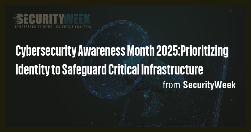 Cybersecurity Awareness Month 2025:Prioritizing Identity to Safeguard ...