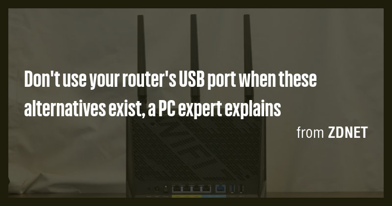 Don't use your router's USB port when these alternatives exist, a PC ...