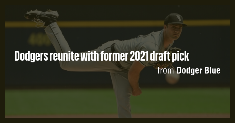 Dodgers reunite with former 2021 draft pick - Briefly