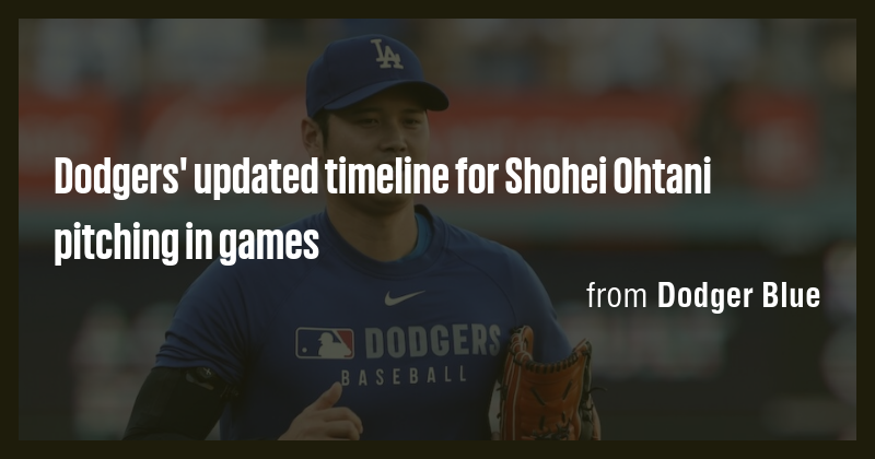 Dodgers' updated timeline for Shohei Ohtani pitching in games - Briefly