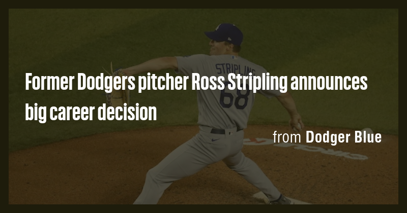 Former Dodgers pitcher Ross Stripling announces big career decision - Briefly