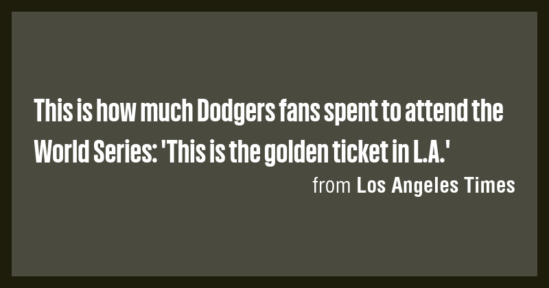 This is how much Dodgers fans spent to attend the World Series: 'This ...