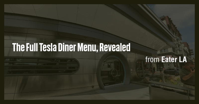 The Full Tesla Diner Menu, Revealed - Briefly