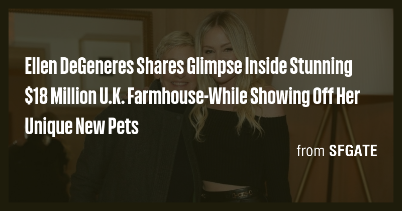 Ellen DeGeneres Shares Glimpse Inside Stunning $18 Million U.K ...