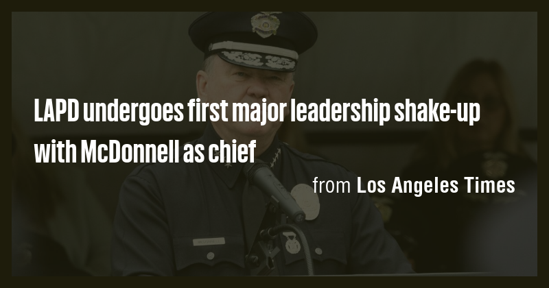 LAPD undergoes first major leadership shake-up with McDonnell as chief ...