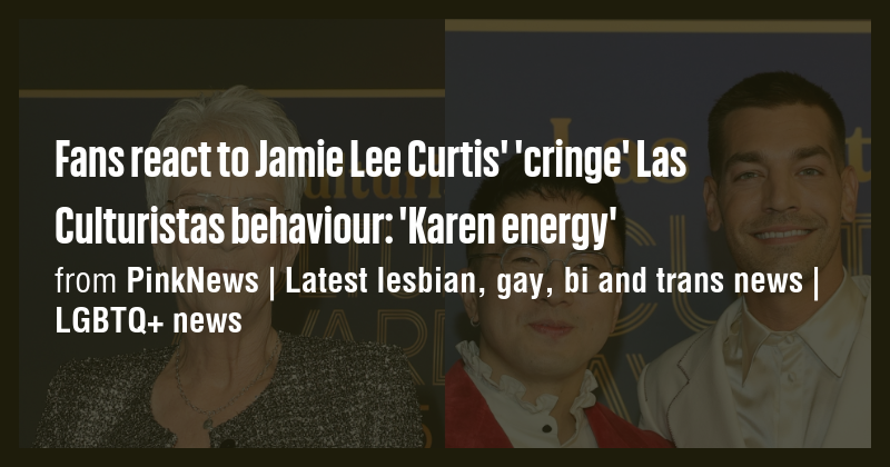Fans react to Jamie Lee Curtis' 'cringe' Las Culturistas behaviour ...