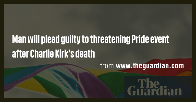 Man will plead guilty to threatening Pride event after Charlie Kirk's ...
