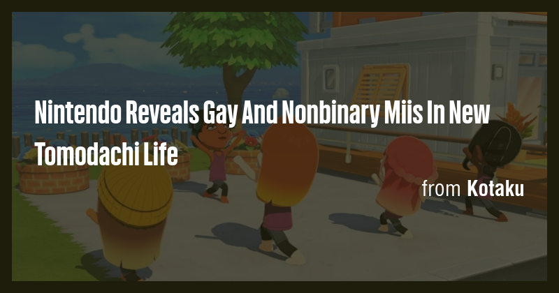 Nintendo Reveals Gay And Nonbinary Miis In New Tomodachi Life - Briefly