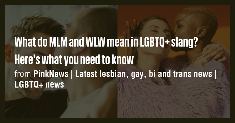 What do MLM and WLW mean in LGBTQ+ slang? Here's what you need to know ...