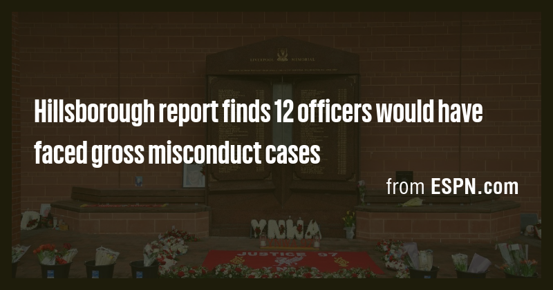 Hillsborough report finds 12 officers would have faced gross misconduct ...