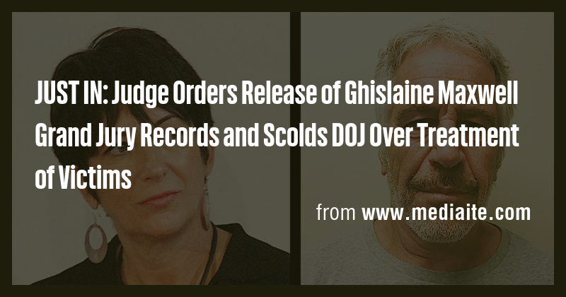 JUST IN: Judge Orders Release of Ghislaine Maxwell Grand Jury Records ...