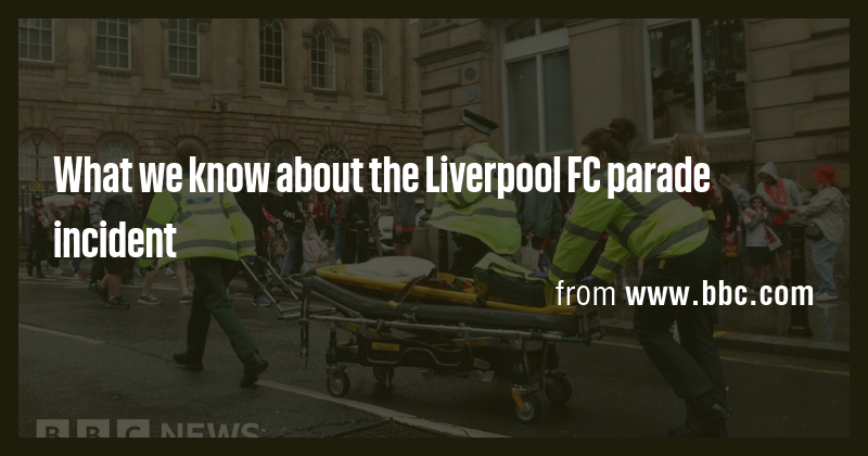 What we know about the Liverpool FC parade incident - Briefly