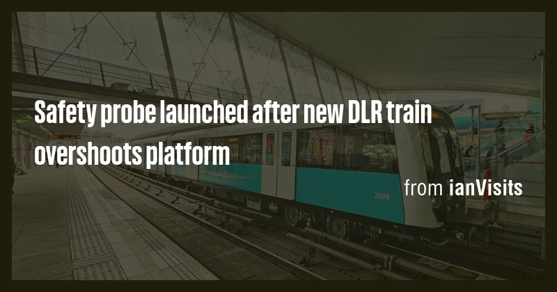 Safety probe launched after new DLR train overshoots platform - Briefly